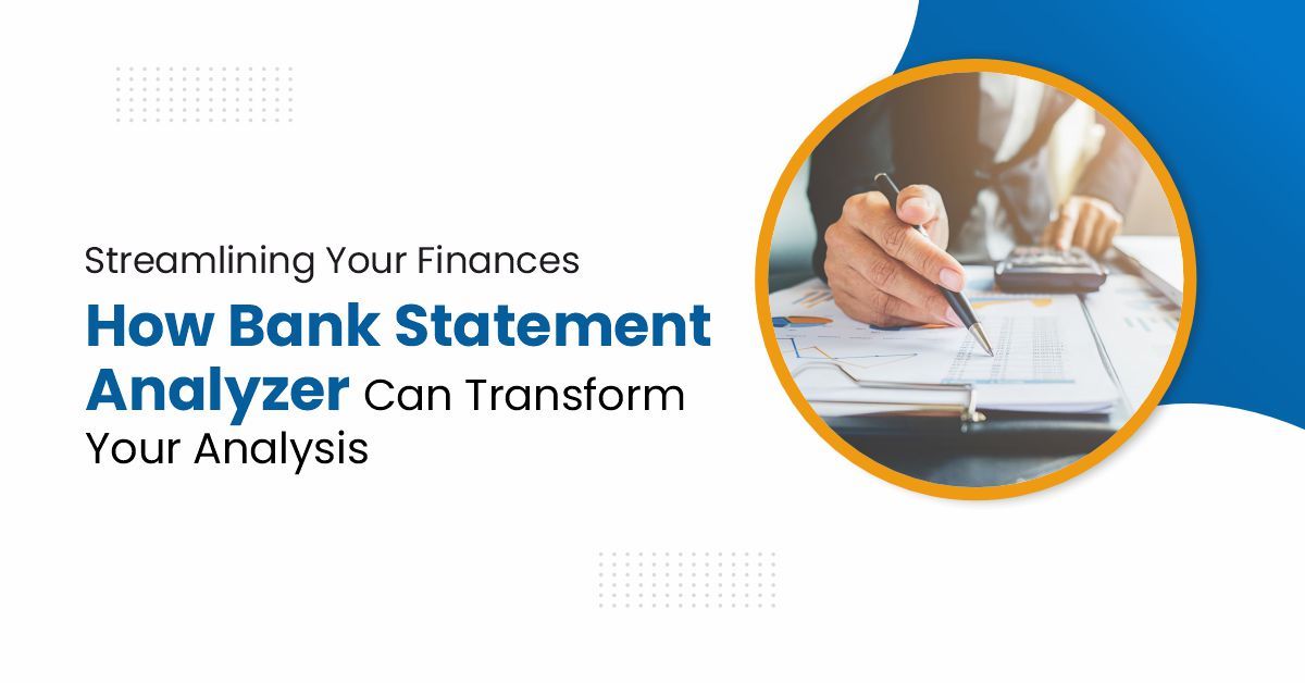 What is Bank Statement Analyzer and Why are Fintech Talking About It?